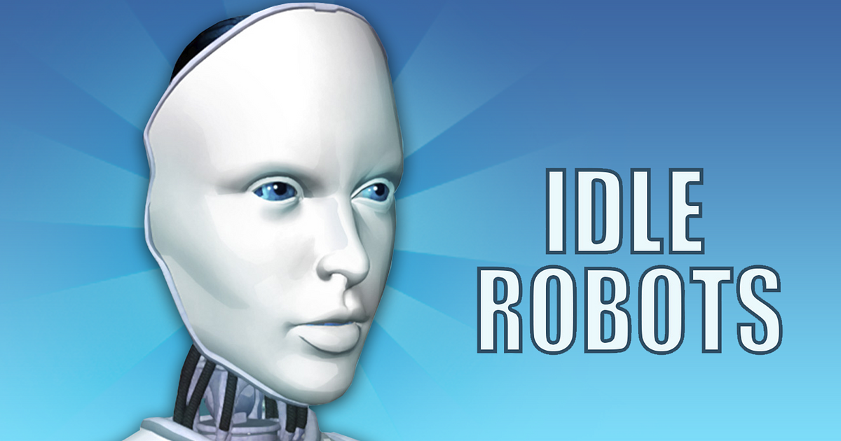 Idle Robots - Jeu en Ligne Gratuit | Jouerjouer.com